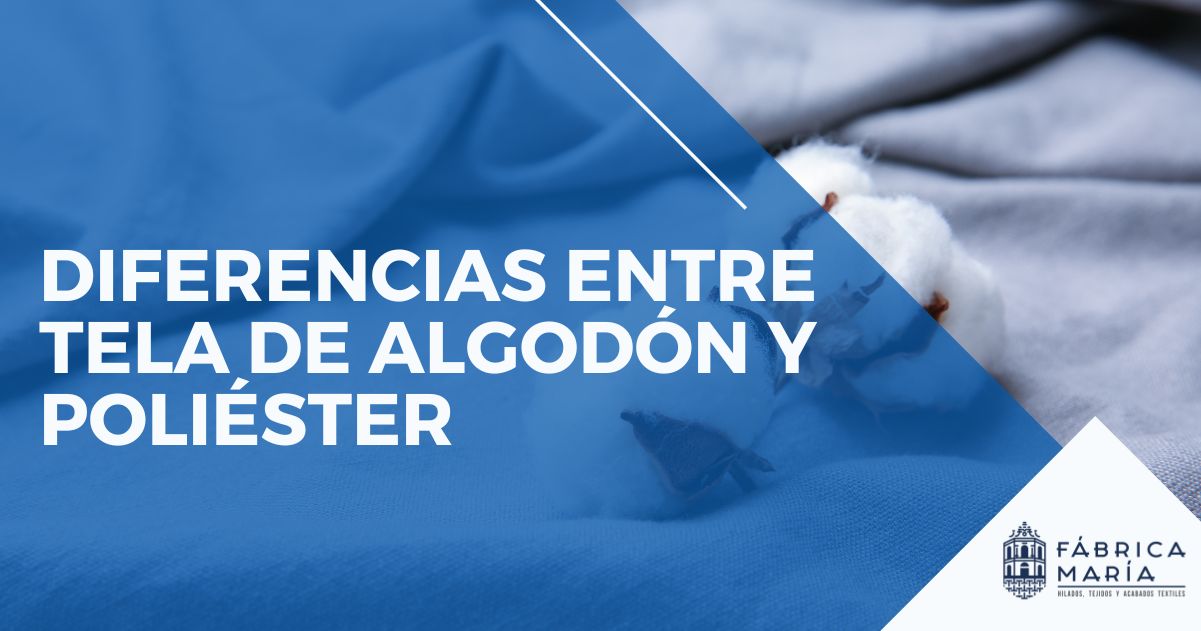 Diferencias entre tela de algodon y tela poliester | Fábrica María